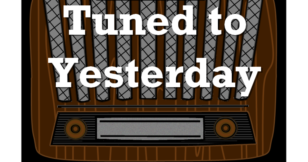2/7/25 10pm Tuned to Yesterday | WRVO Public Media