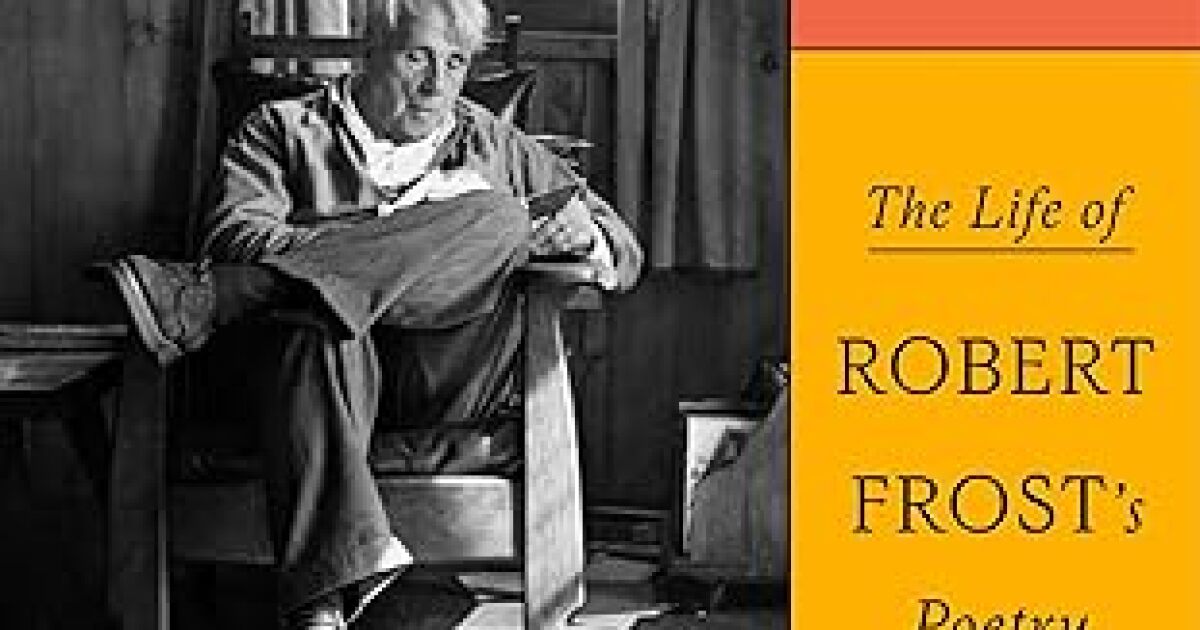 Adam Plunkett constructs an original portrait of Robert Frost in "Love ...