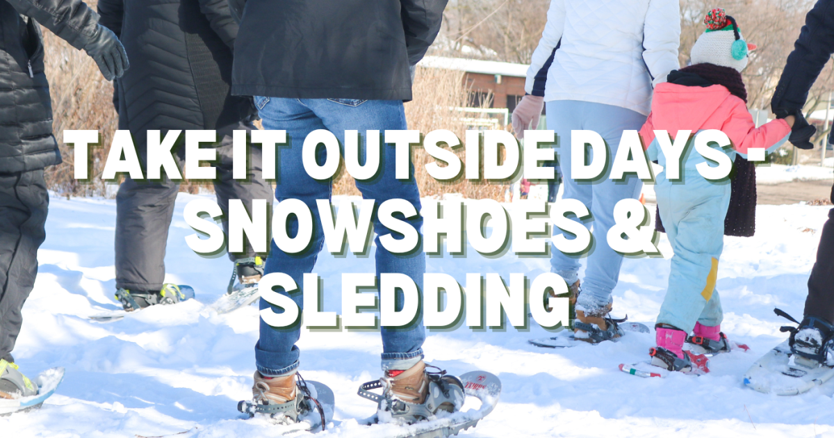 Take it Outside Day - Snowshoes & Sleds | Radio Milwaukee