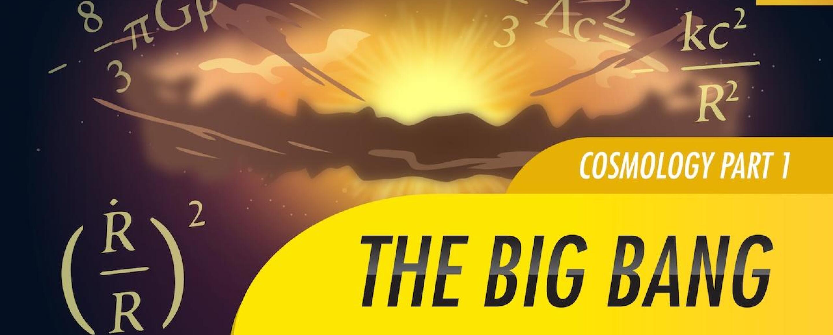 The Big Bang, Cosmology part 1: Crash Course Astronomy #42