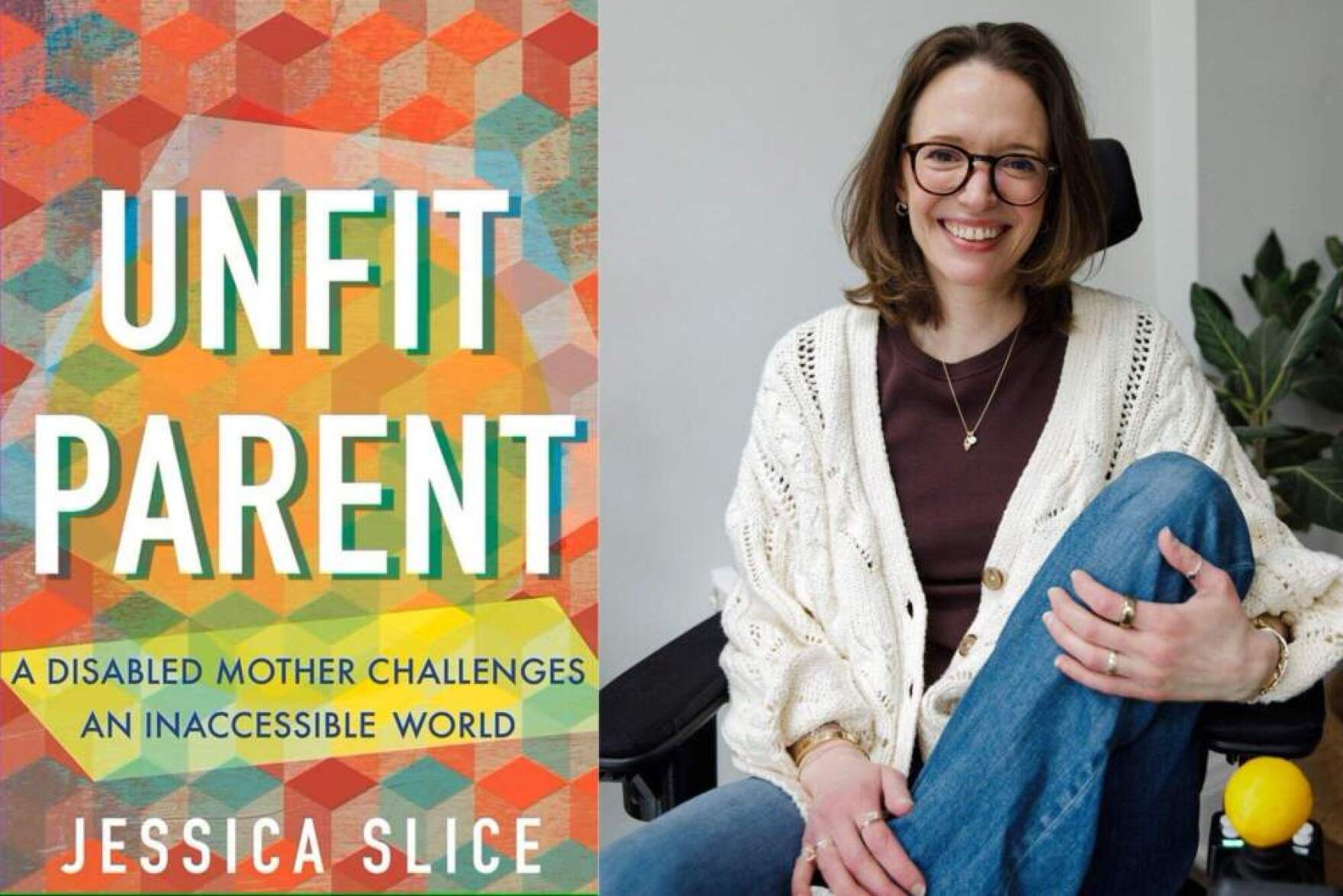 New book 'Unfit Parent' shares what parents with disabilities can teach the rest of society ...