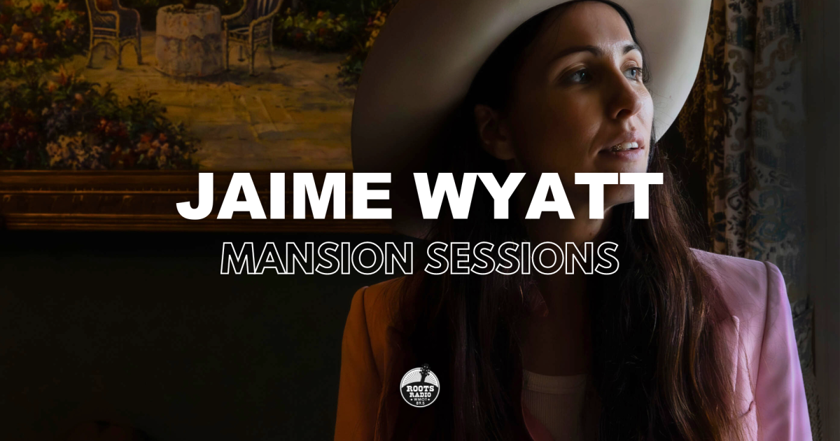 Mansion Sessions with Jaime Wyatt | WMOT