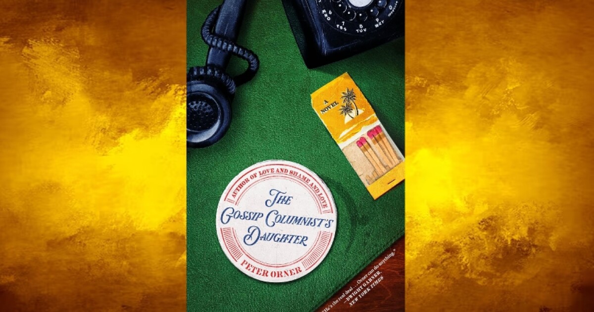 Book Public: 'The Gossip Columnist's Daughter' by Peter Orner | TPR