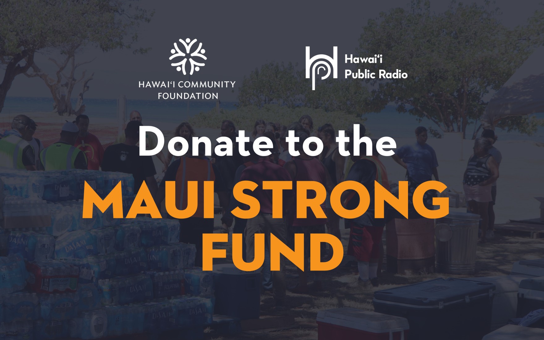 Maui Strong Campaign | Hawai'i Public Radio