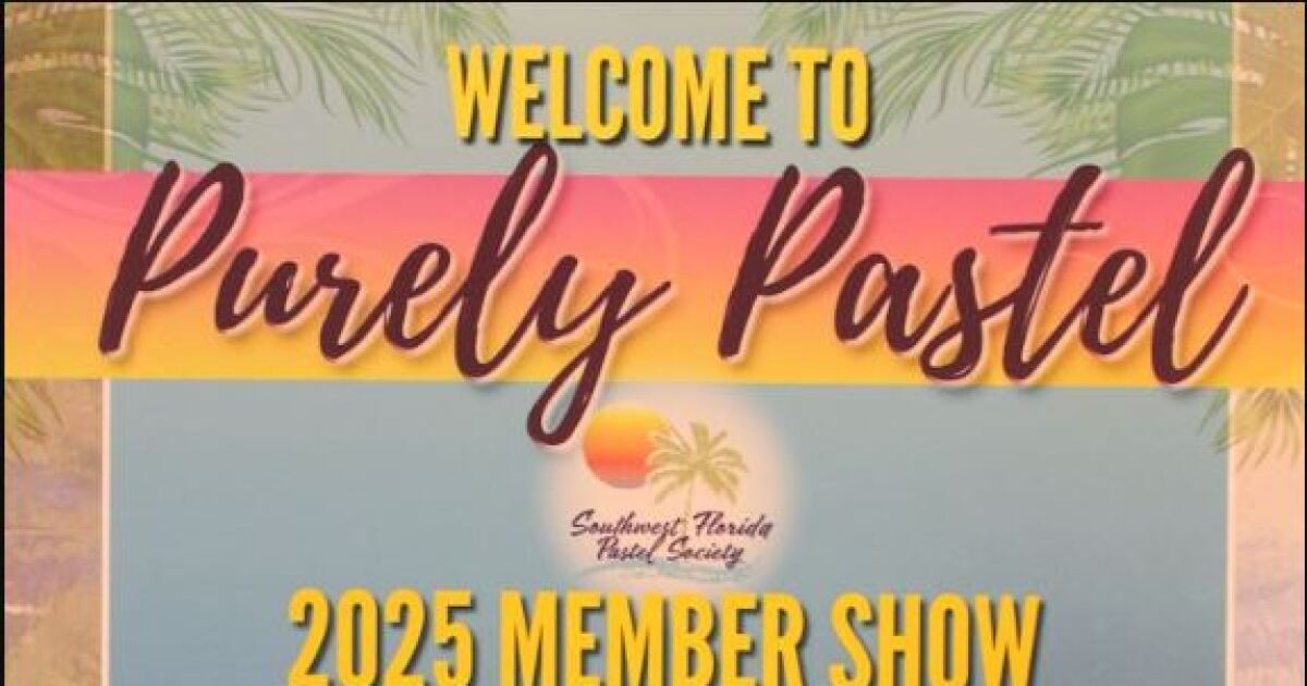 Southwest Florida Pastel Society member show, 'Purely Pastel,' bursts ...