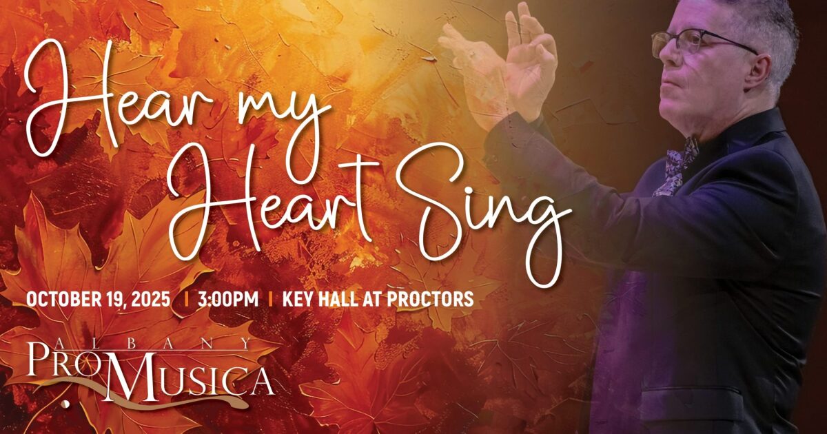 Albany Pro Musica celebrates its 45th anniversary with "Hear My Heart ...
