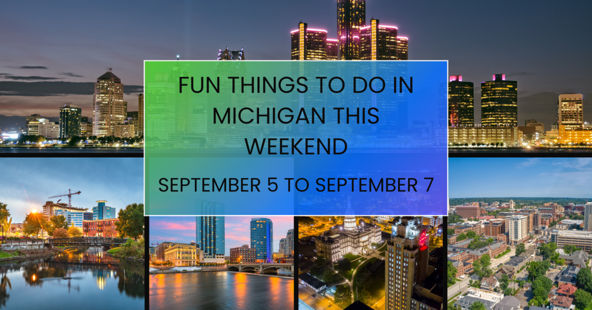 Here are 24 things to do in Michigan this weekend (September 5-7)