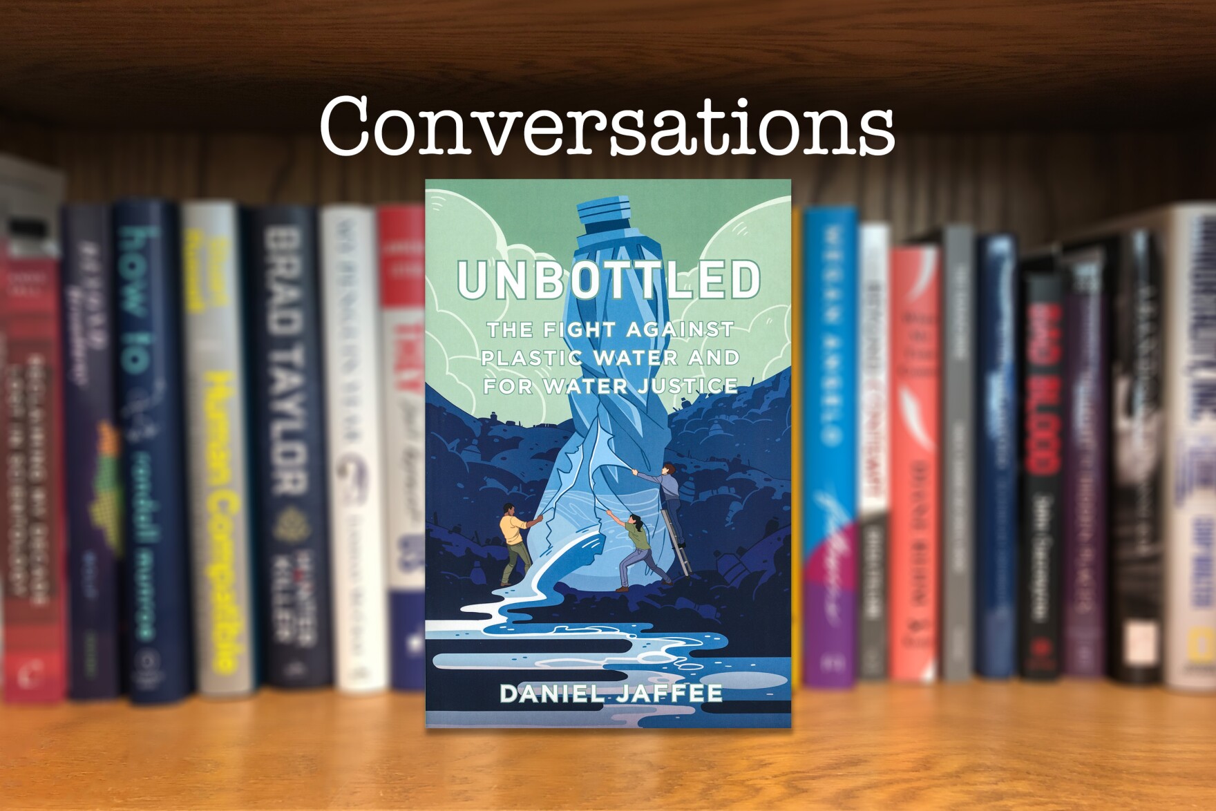 “Unbottled: The Fight Against Plastic Water and For Water Justice”