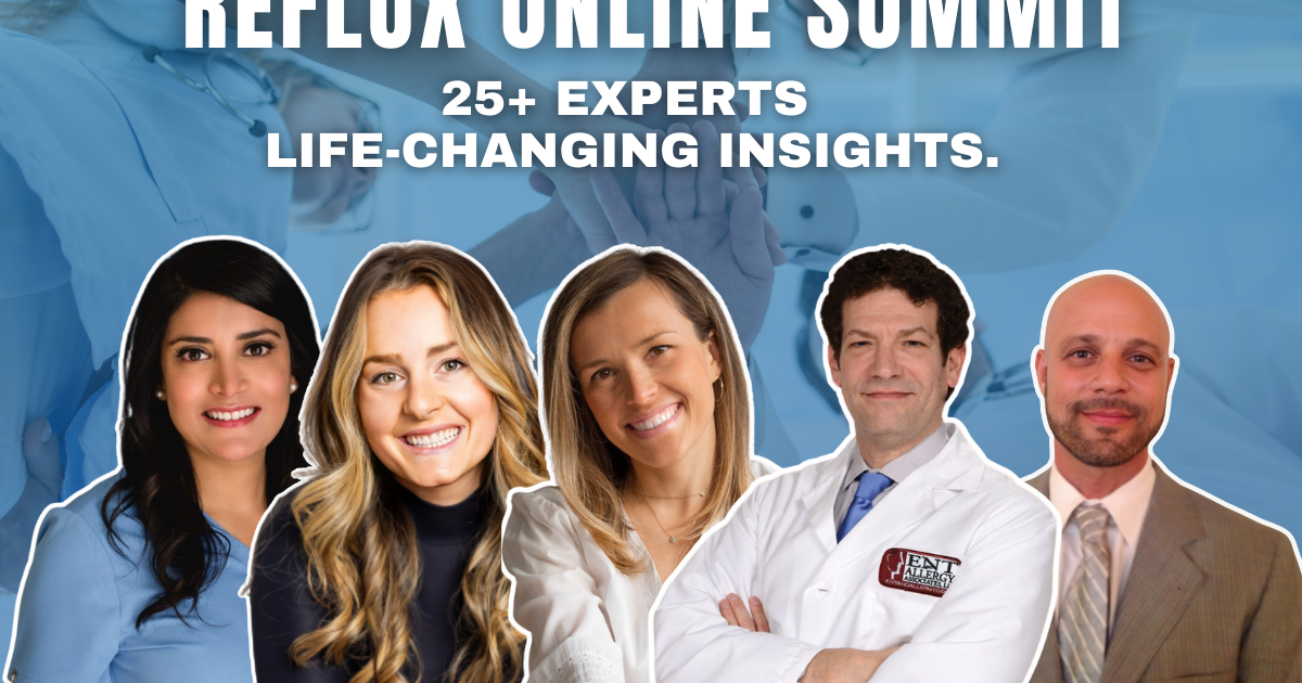The Reflux Summit 2025: A Deep Dive Into Silent Reflux, GERD & Root-Cause Healing