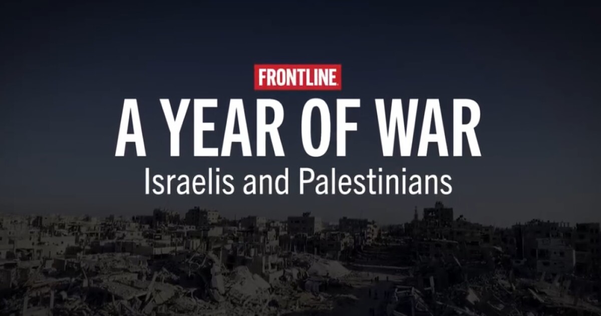 FRONTLINE documents one year of the war in Gaza | TPR