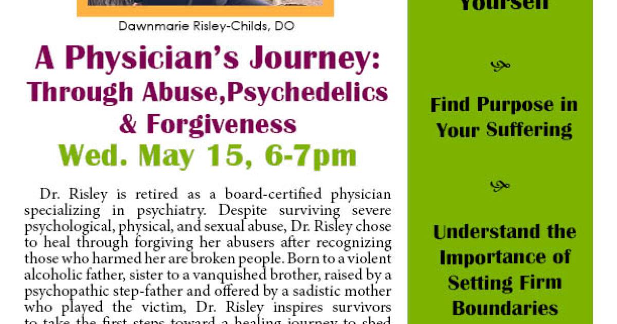 A Physician's Journey: Through Abuse, Psychedelics & Forgiveness by Dawnmarie Risley-Childs, DO