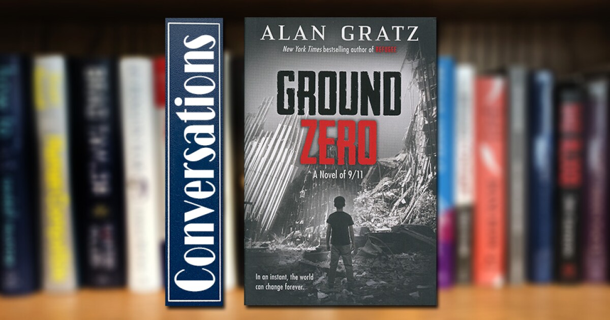 Conversations: Alan Gratz, "Ground Zero: A Novel of 9/11"