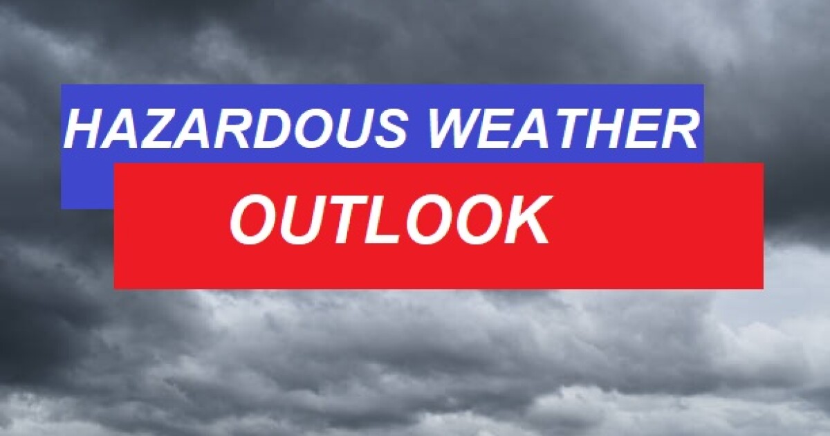 NWS experiments with revamped hazardous weather outlook, prepping for ...