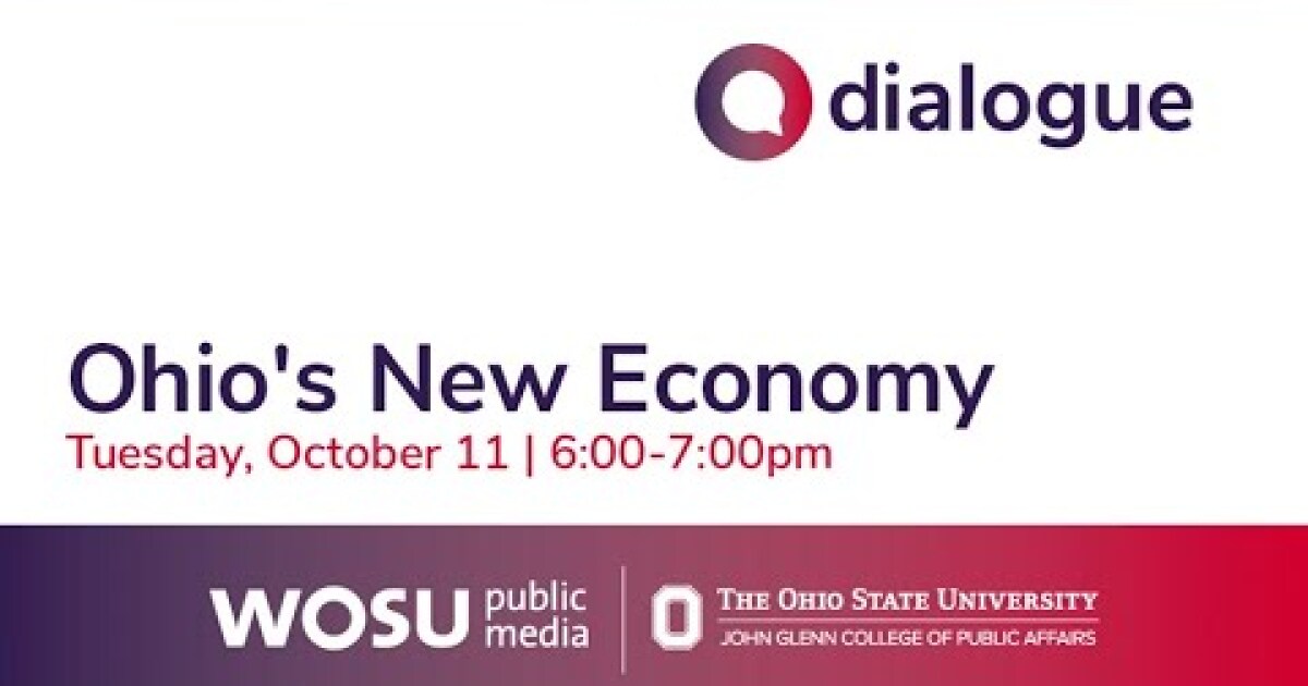 Dialogue: Ohio's New Economy | WOSU Public Media