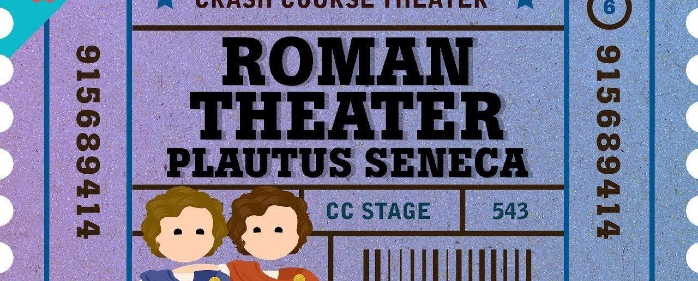 Roman Theater with Plautus, Terence, and Seneca