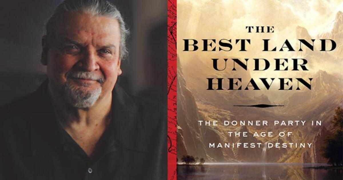 "The Best Land Under Heaven: The Donner Party in the Age of Manifest ...
