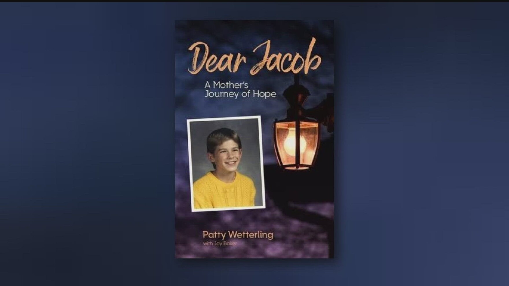 Check It Out: Dear Jacob: A Mother's Journey of Hope by Patty Wetterling with Joy Bake