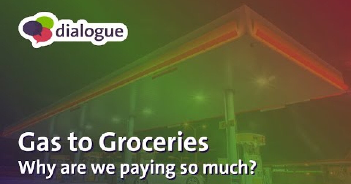 Dialogue: Gas to Groceries – Why are we paying so much? | WOSU Public Media